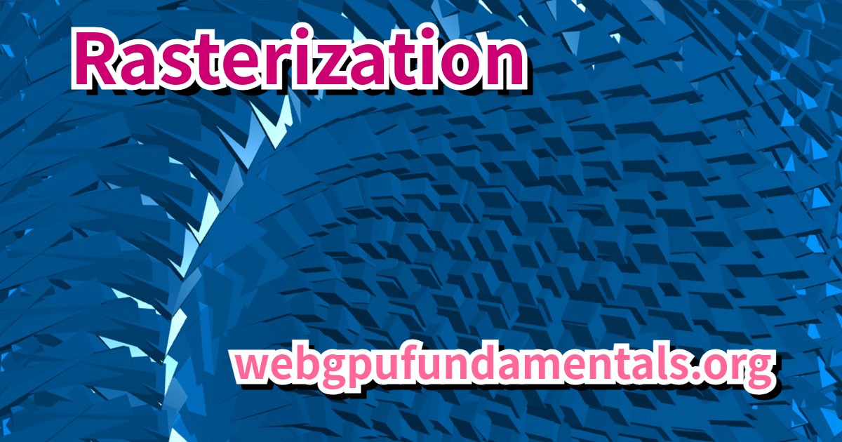 WebGPU Rasterization