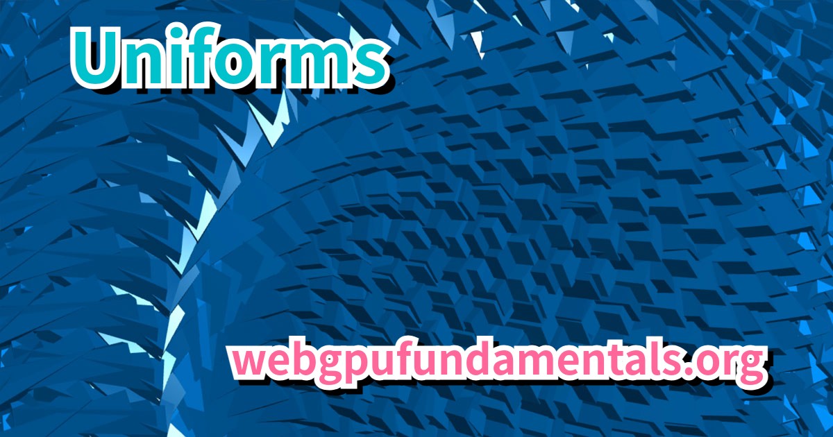 WebGPU Uniforms